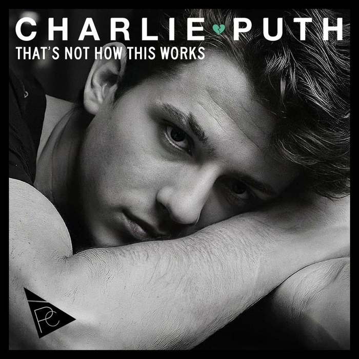 Charlie Puth 将于周二下午发布 Thats Not How This Works！