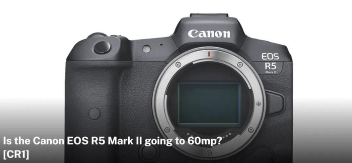 佳能EOS R5 Mark II将达到6000万像素|佳能eos_新浪新闻